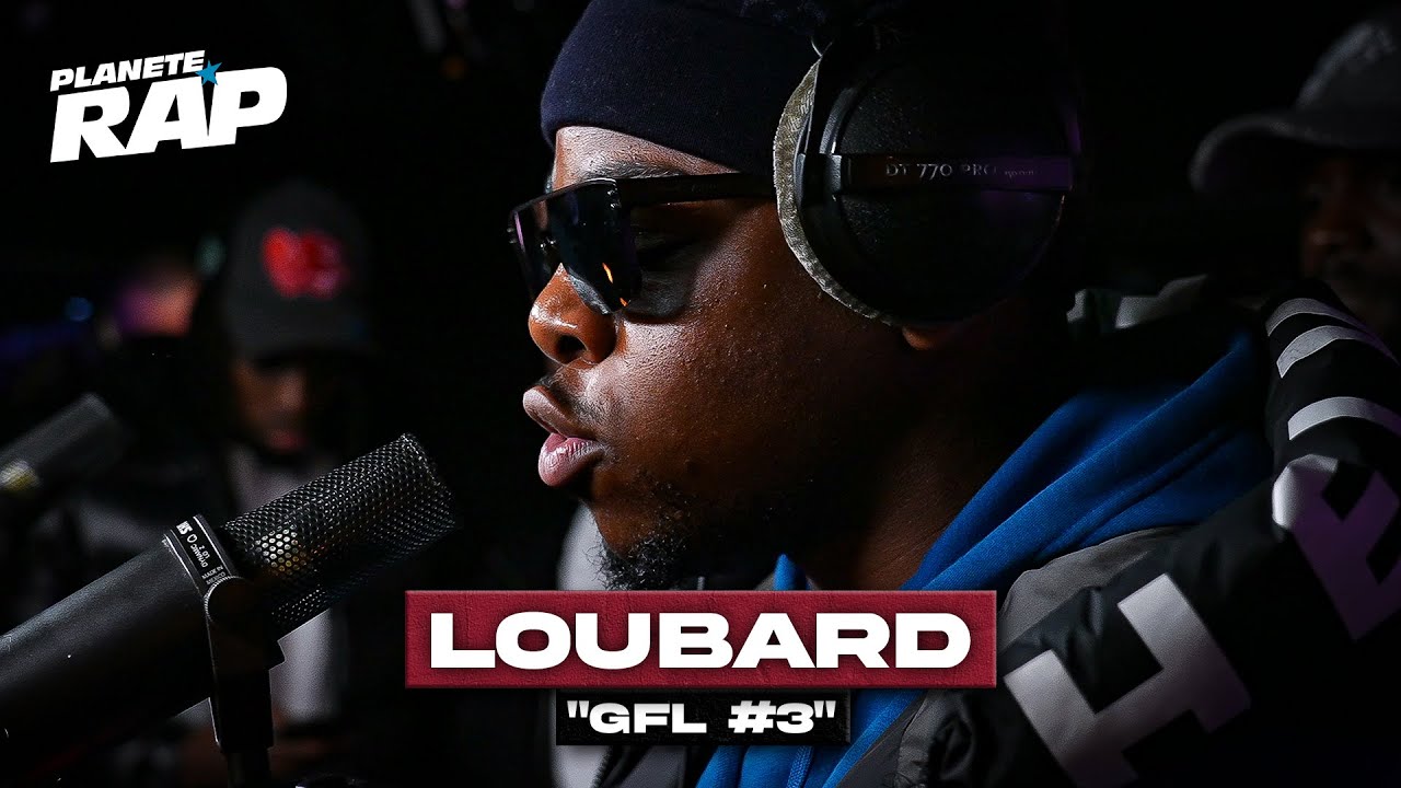 [EXCLU] Loubard - GFL #3 #PlanèteRap - YouTube