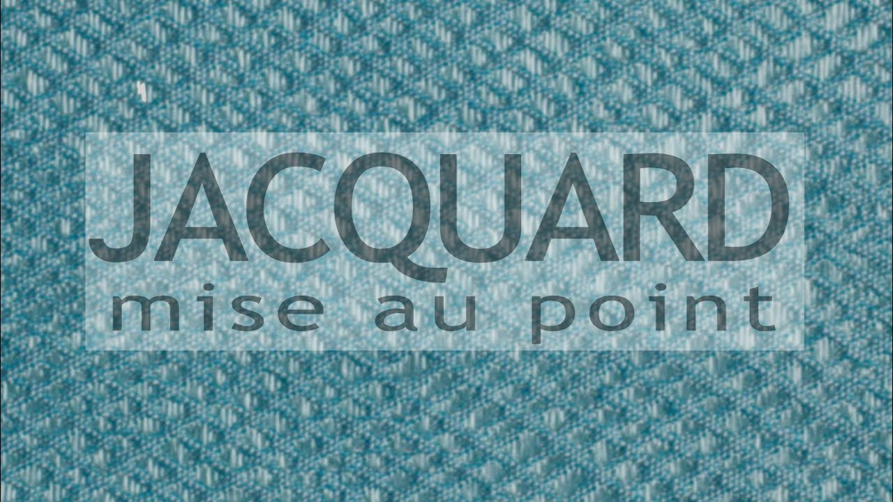 JACQUARD : mise au point. - YouTube