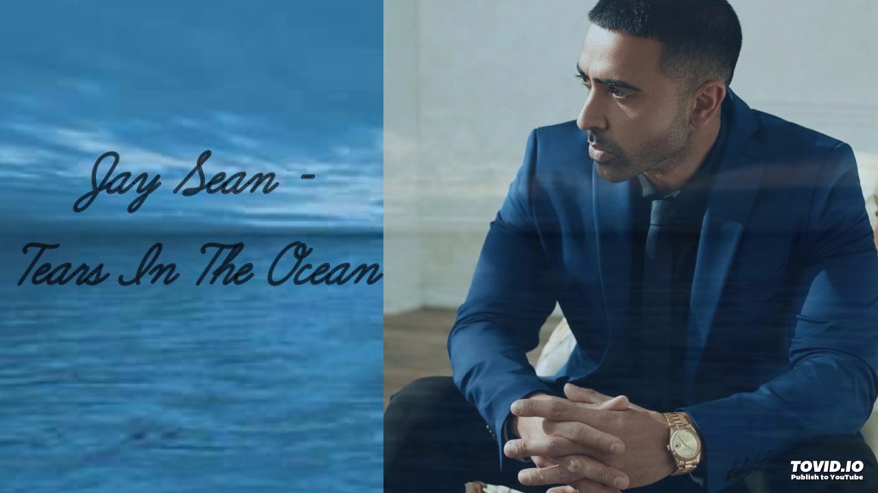 Jay Sean - Tears In The Ocean - YouTube