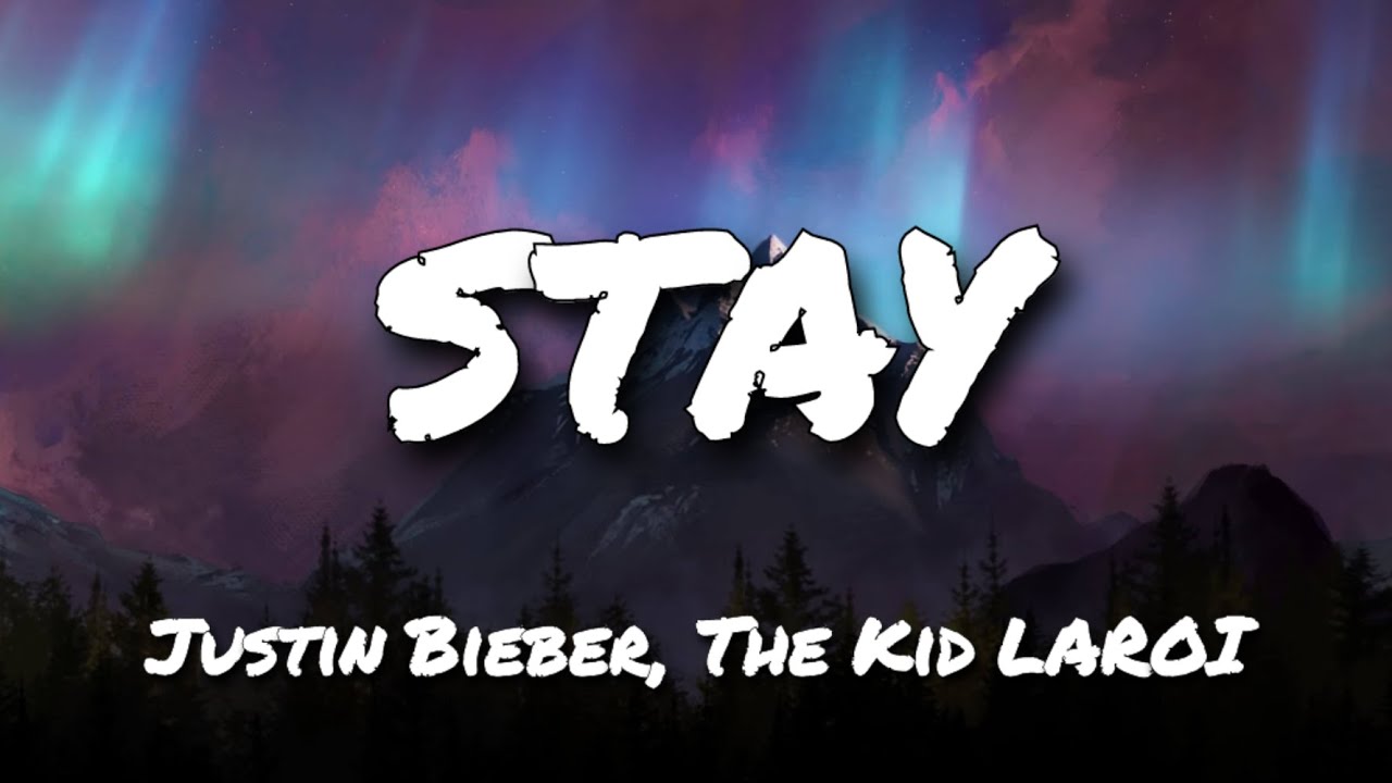 STAY - Justin Bieber, The Kid LAROI | RGB Lyrical Video ...