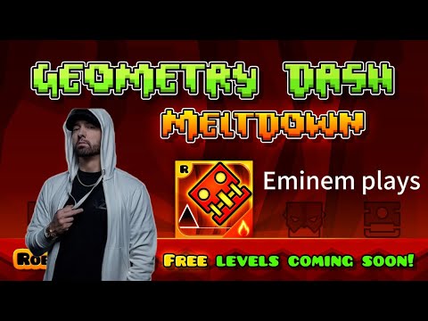 EMINEM PLAYS GEOMETRY DASH MELTDOWN FULL GAMEPLAY - YouTube