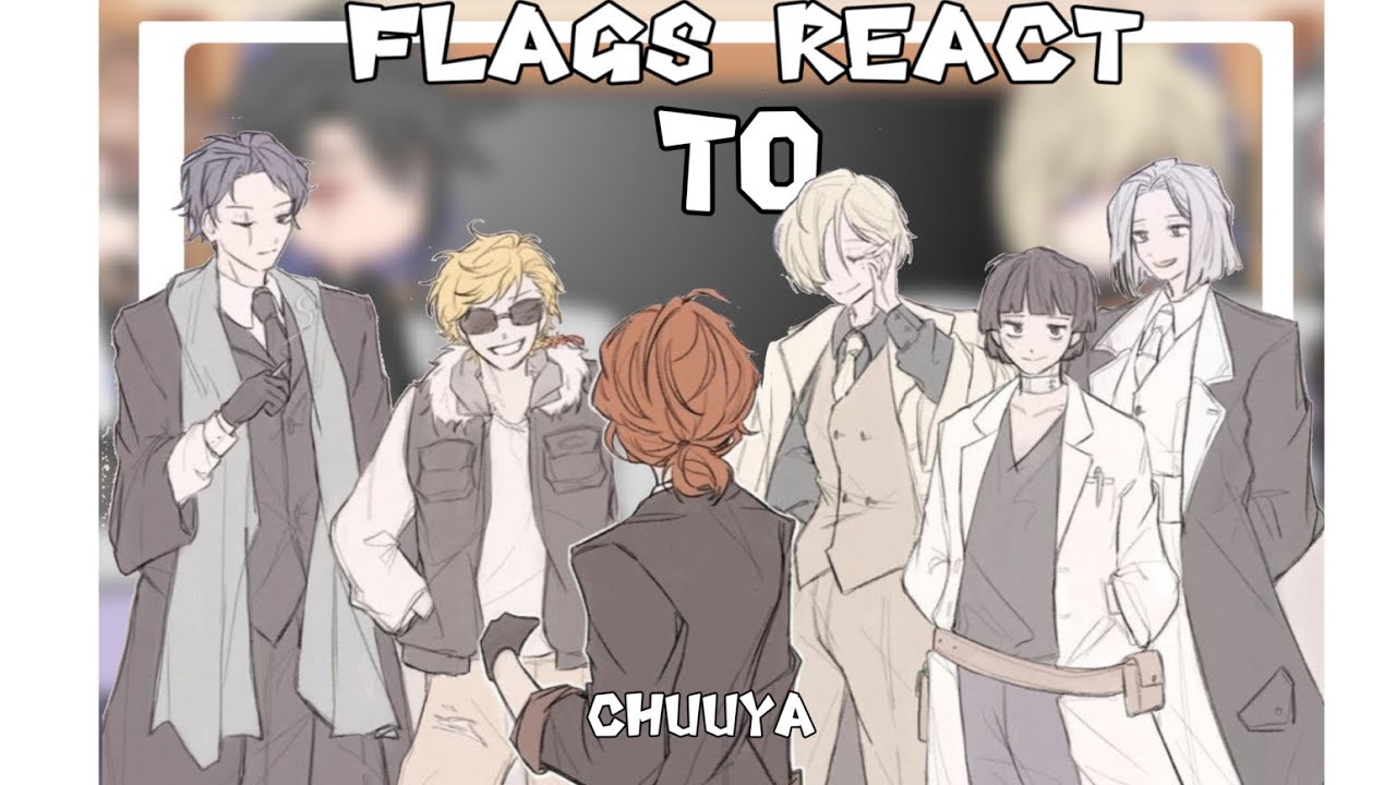 Flags+ dazai react to chuuya//skk/bsd//bungou stray dogs//stormbringer ...