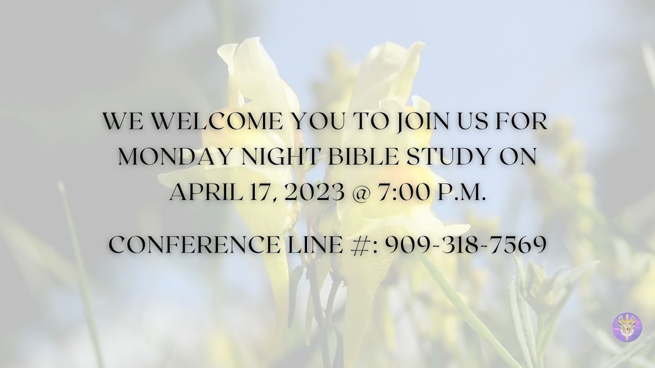 Join Us For Monday Night Bible Study April 17, 2023 @ 7:00 p.m. - YouTube