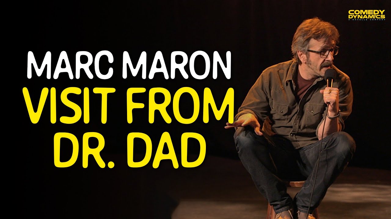 Visit from Dr. Dad - Marc Maron - YouTube