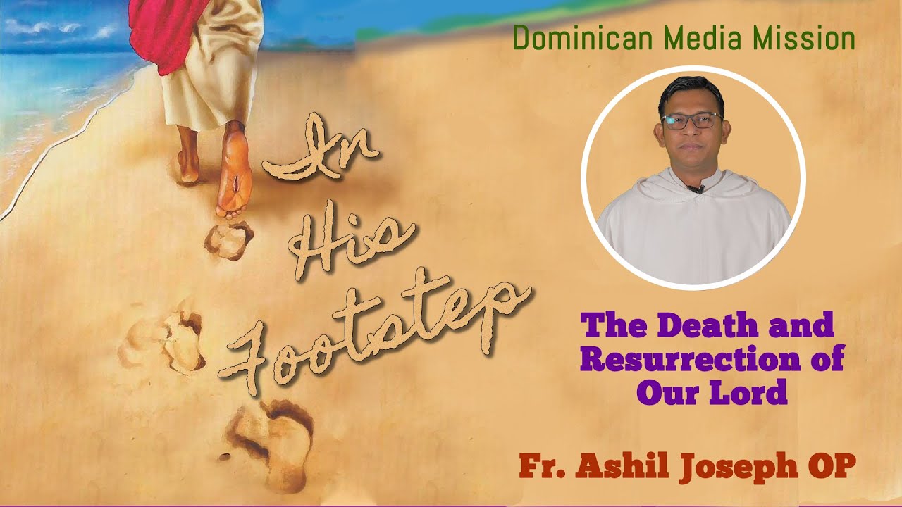 Lenten Retreat || In His Footsteps || The Death and Resurrection of Our ...