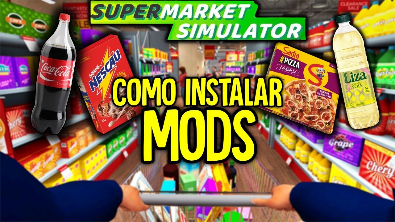 COMO INSTALAR os MELHORES MODS - Supermarket Simulator - YouTube