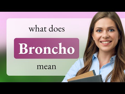 Broncho • definition of BRONCHO - YouTube