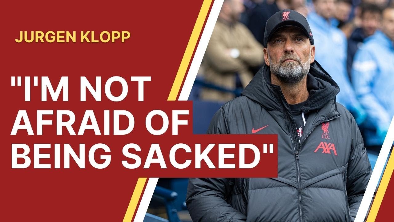 Jurgen Klopp "not afraid" of being sacked - "fully in" at Liverpool ...