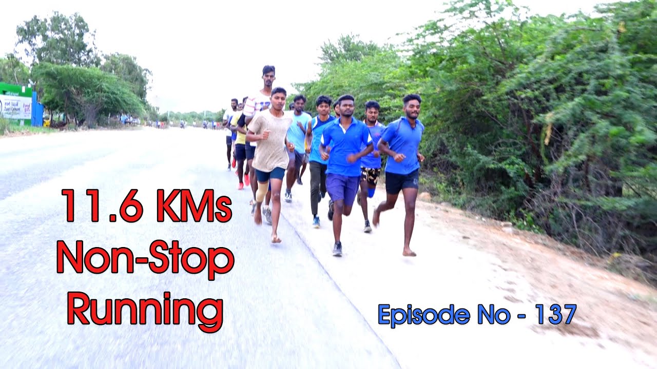 Episode No - 137_11.6 KMs Non stop Running. - YouTube