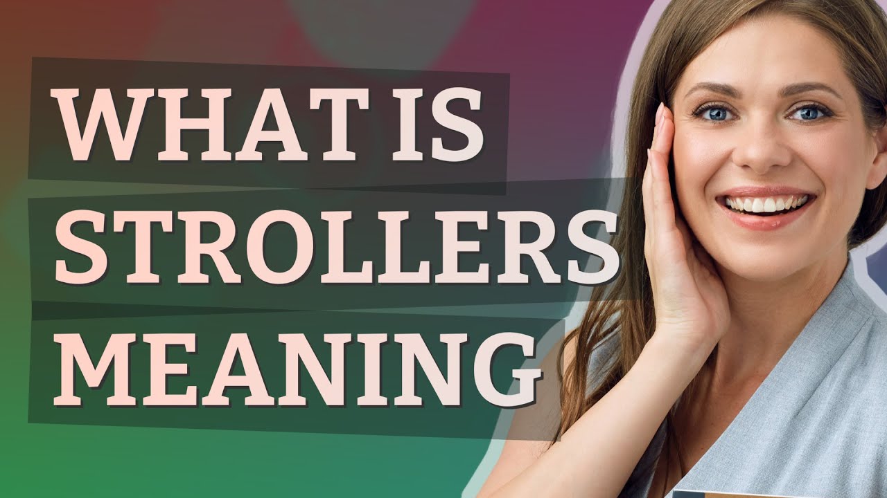 Strollers | meaning of Strollers - YouTube