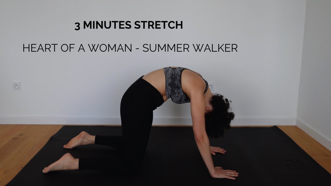 3 MINUTES STRETCH - HEART OF A WOMAN - YouTube
