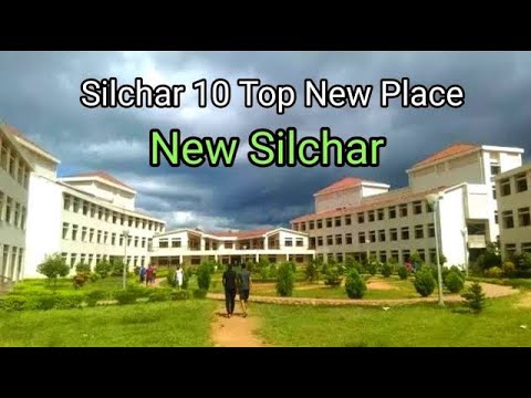silchar || Silchar Top 10 Place | Silchar city tour | Silchar city ...