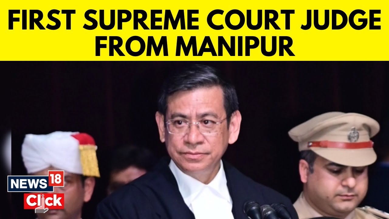 Manipur's First Supreme Court Judge: Justices N Kotiswar Singh and R ...