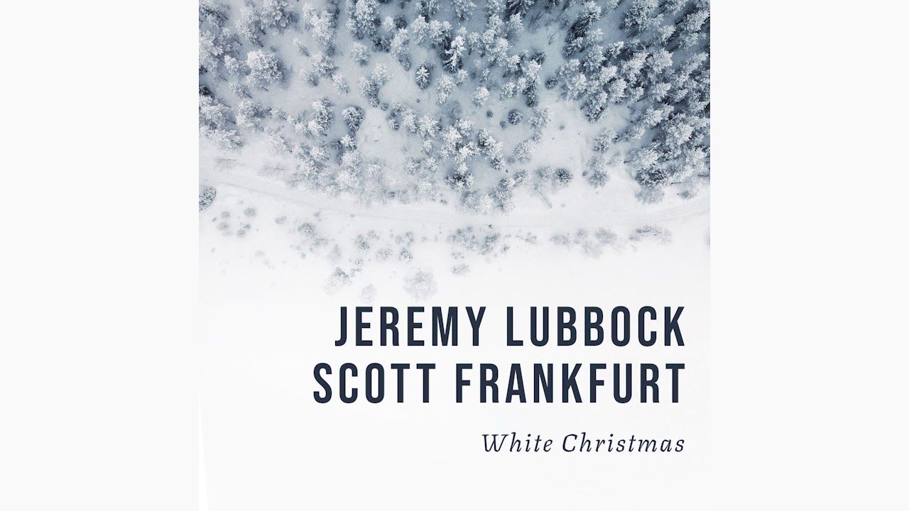 "White Christmas" – Jeremy Lubbock & Scott Frankfurt - YouTube