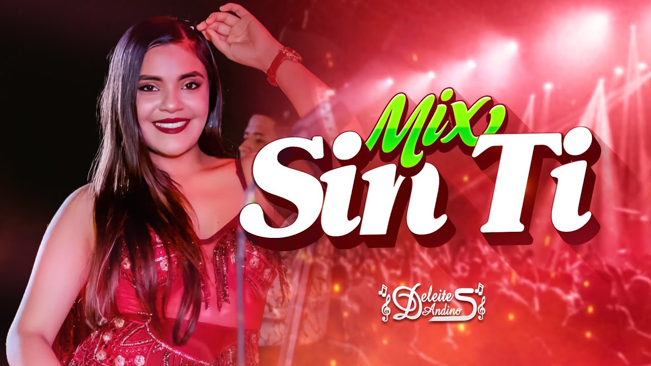 Deleites Andinos | Sin Ti / Ya No Queda Nada (Fiestas Patrias ...