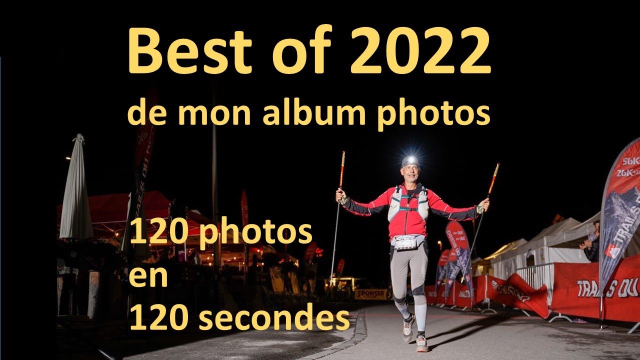 Best of de mon année 2022 - 120 photos en 120 secondes - YouTube