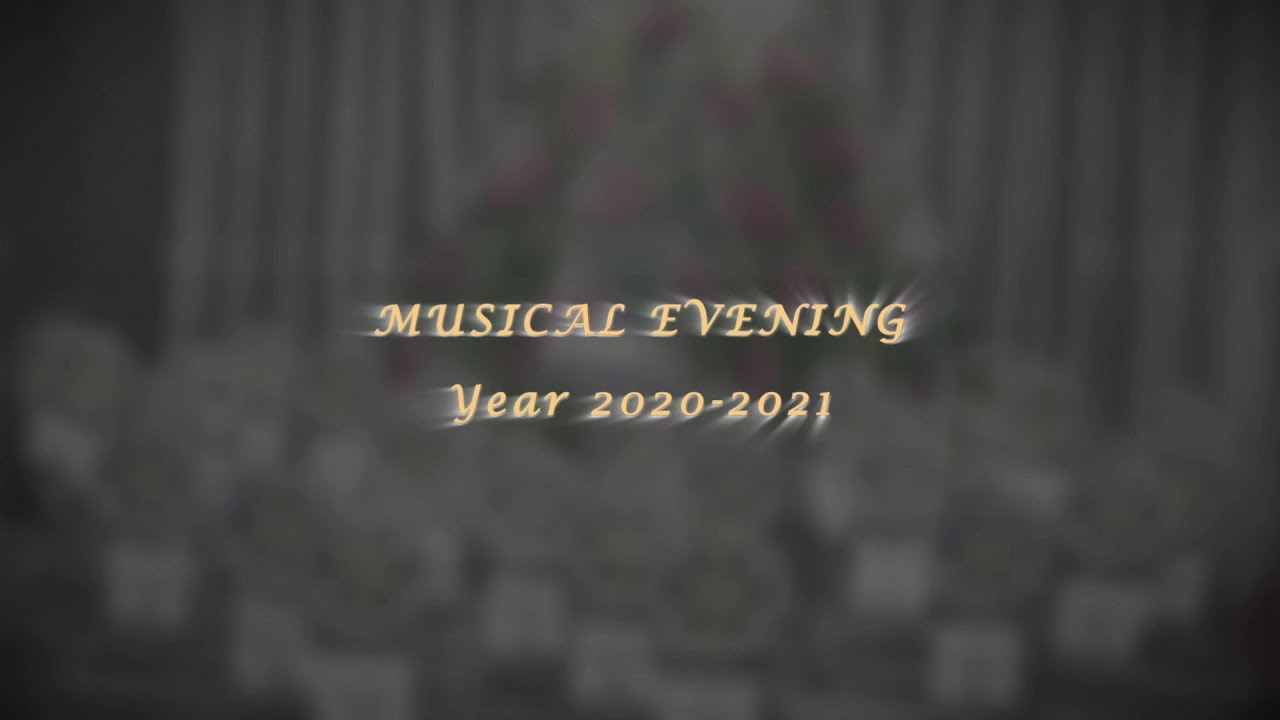 Musical Evening Year 2020-2021 - YouTube