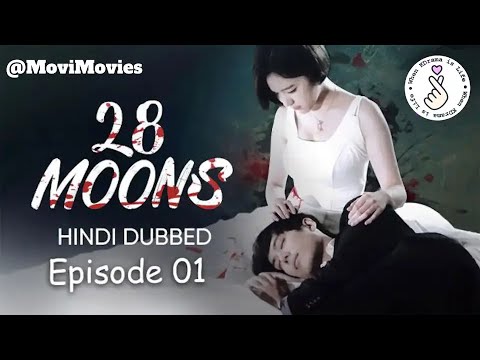 28 Moons Episode 1 drama in Hindi dubbed - Full Episode in hindi ...