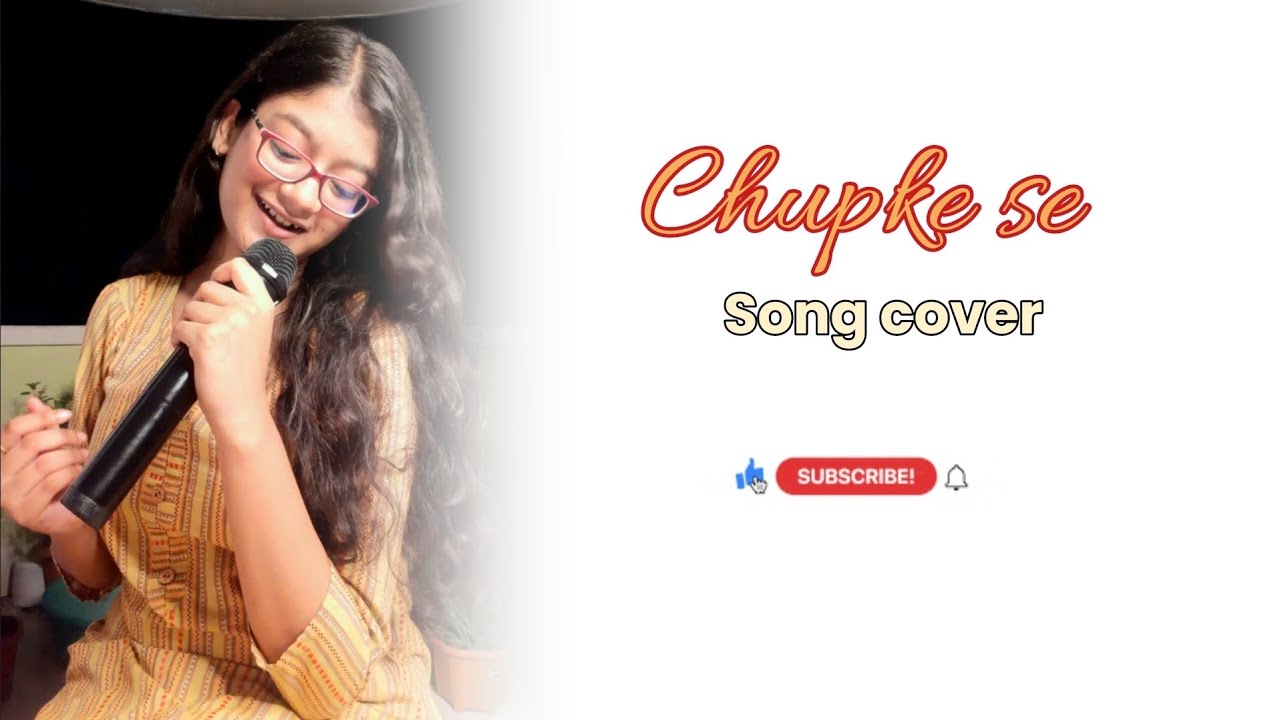 Chupke Se Song Cover - YouTube