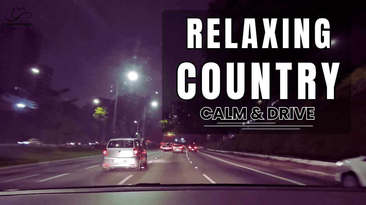 Calm Country Vibes Soothing Music for a Peaceful Drive - YouTube