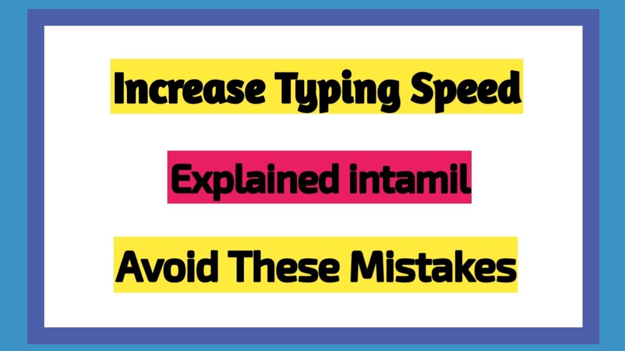 How to Increase Typing Speed Explained in Tamil | Avoid These Mistakes ...
