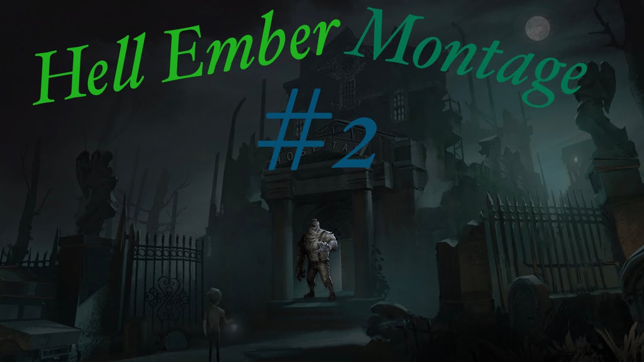 [Identity V] Hell Ember Montage #2 - YouTube