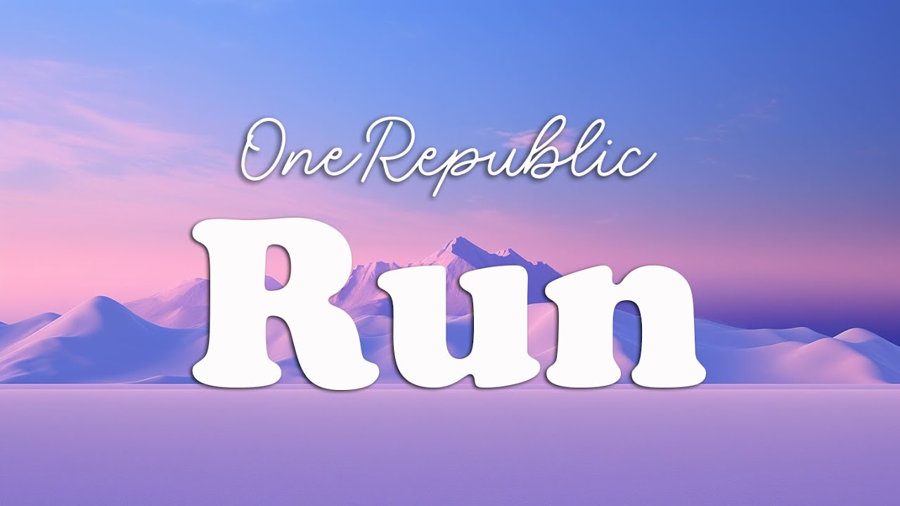 OneRepublic - Run (Lyrics) - YouTube