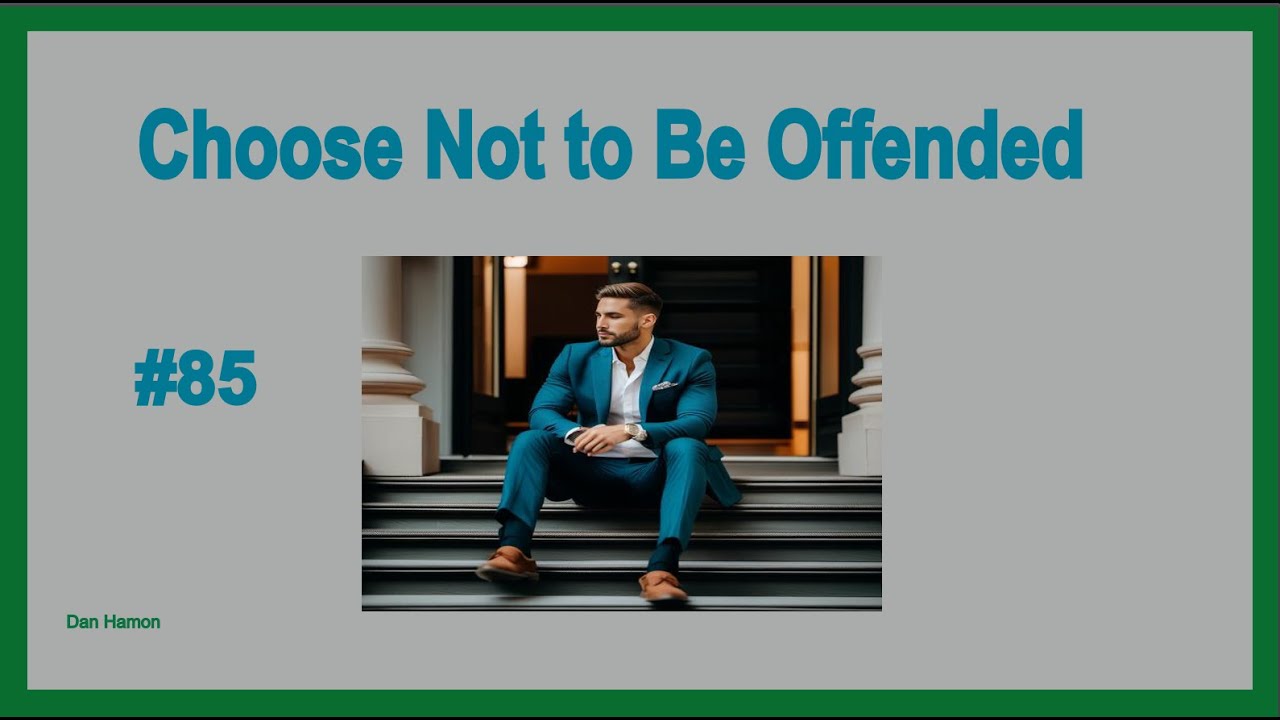 #85 Choose Not to Be Offended - YouTube