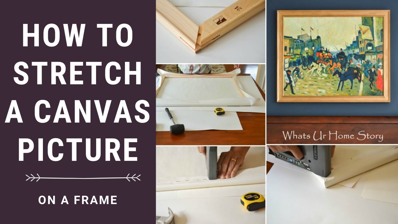 How To Stretch A Canvas Picture On A Frame DIY YouTube How To Stretch A Canvas Picture On A Frame DIY YouTube