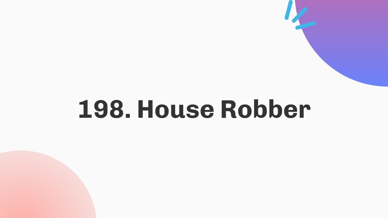 198 House Robber January Java C Youtube