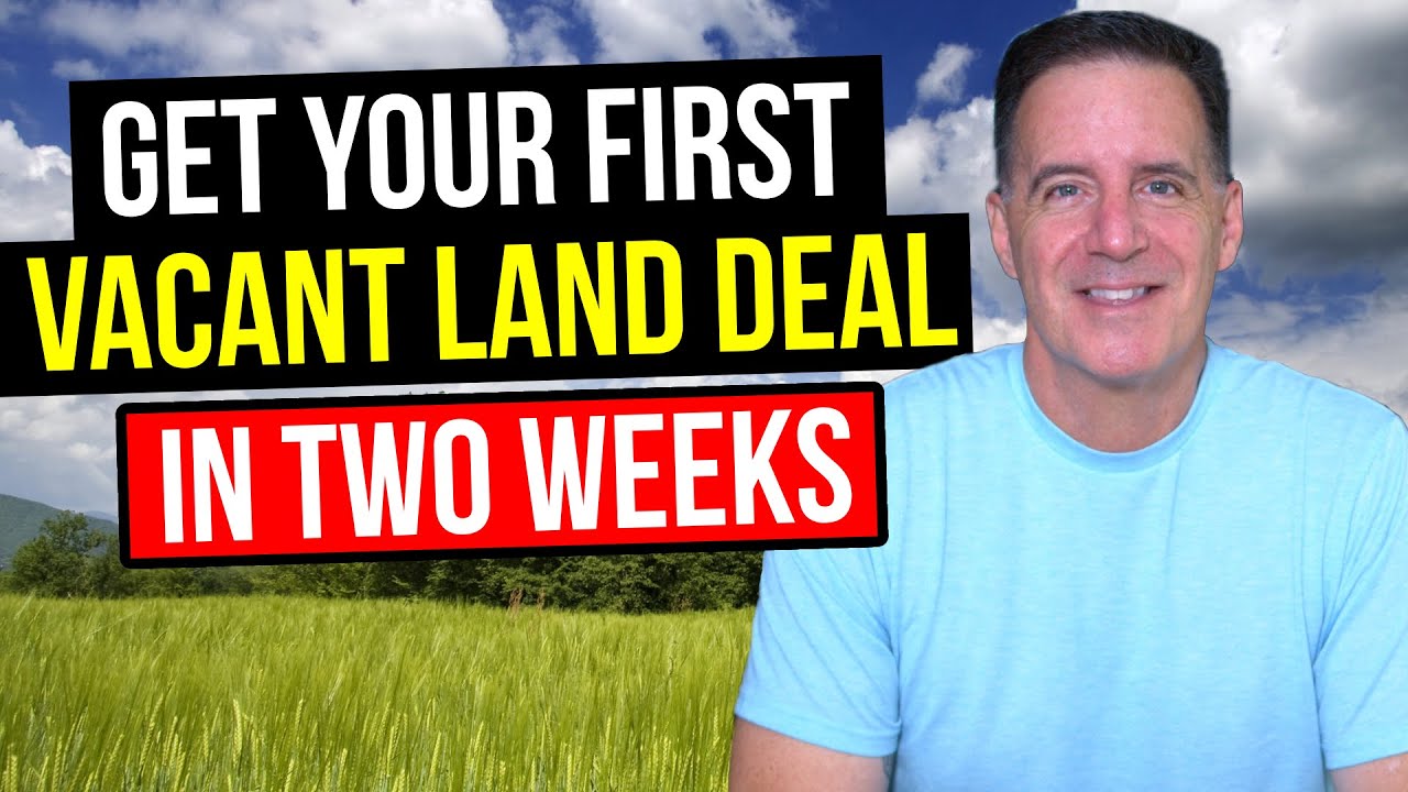 How to Get Your First Vacant Land Wholesaling Deal in 2 Weeks! - YouTube