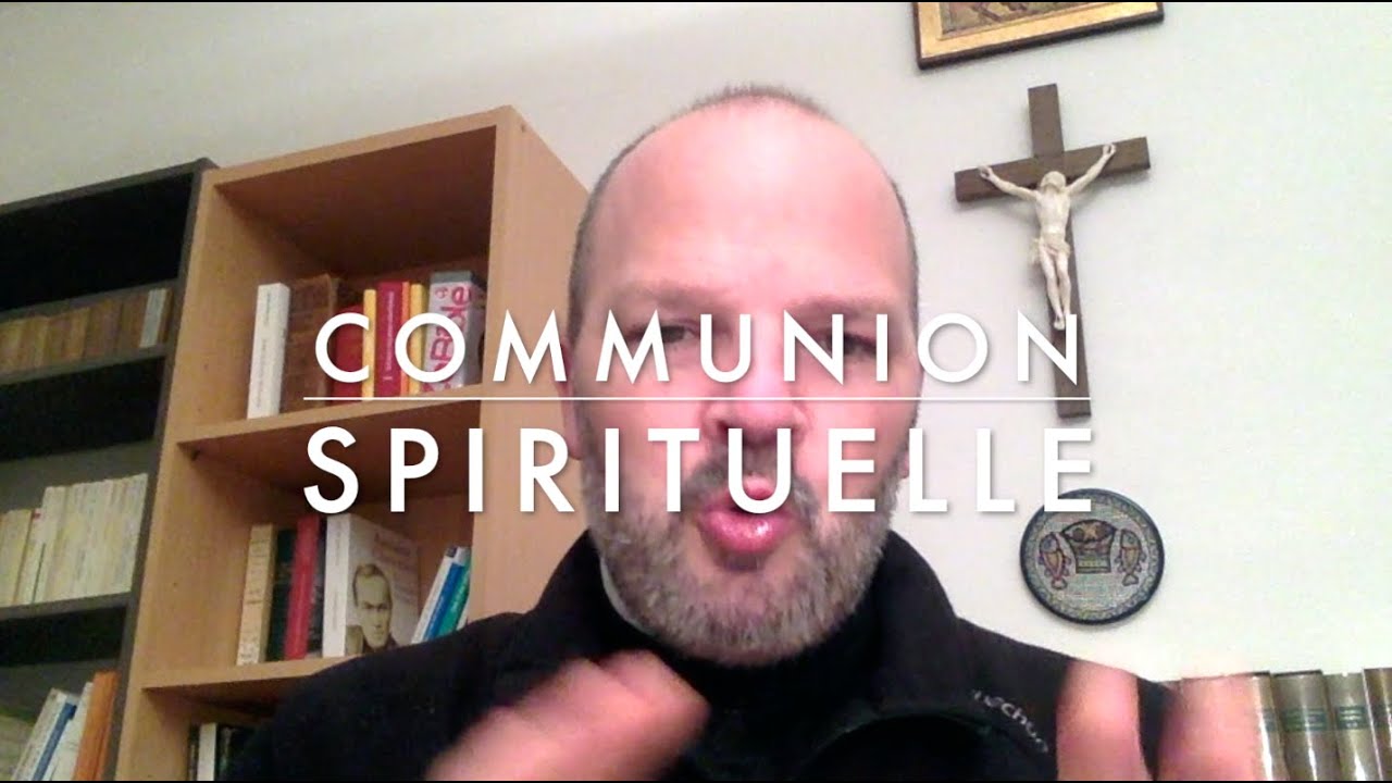 Communion Spirituelle - YouTube