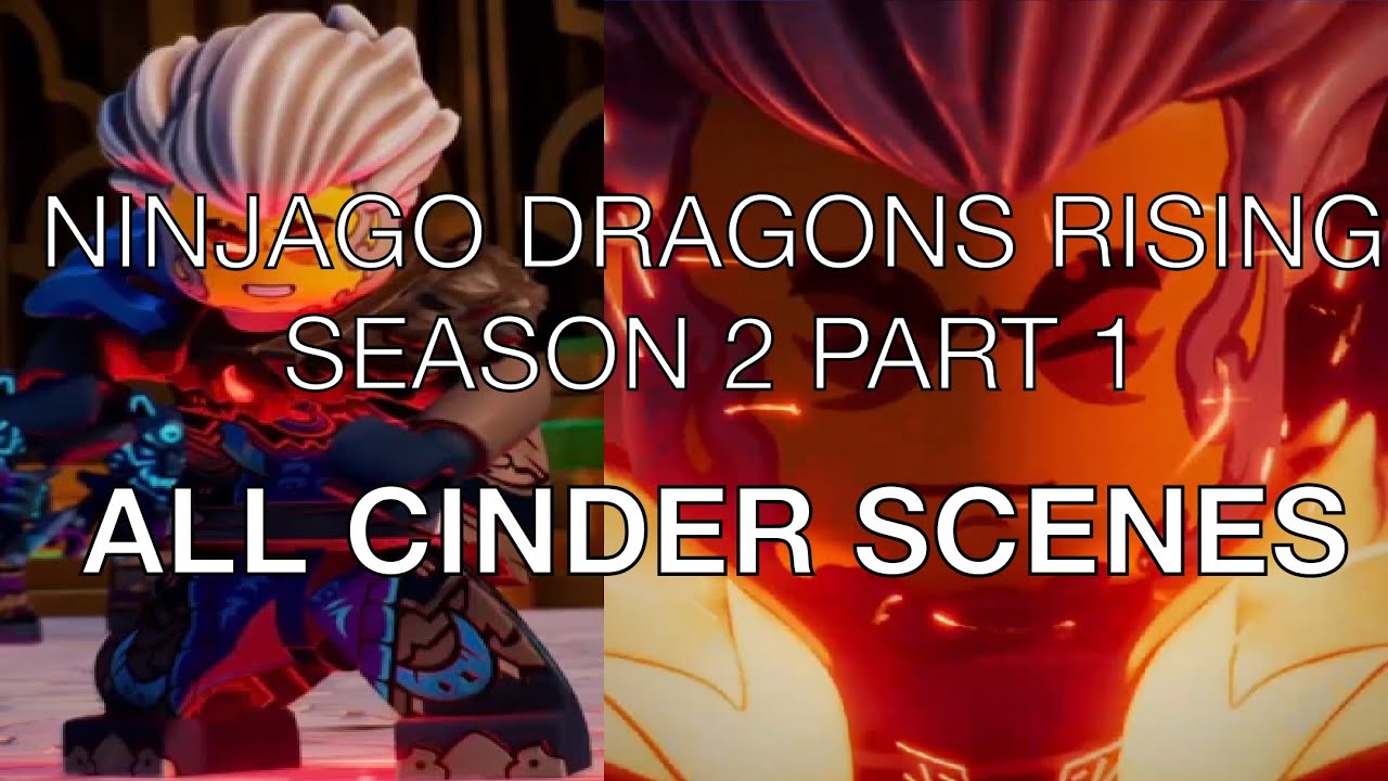 ALL CINDER SCENES in Ninjago Dragons Rising Season 2 (part 1) - YouTube