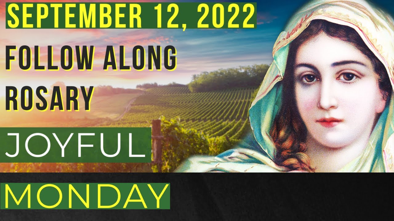 WATCH - FOLLOW ALONG VISUAL ROSARY for MONDAY, September 12, 2022 - CUP ...