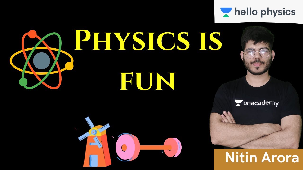 Physics is Fun l Hello Physics l Nitin Arora. - YouTube