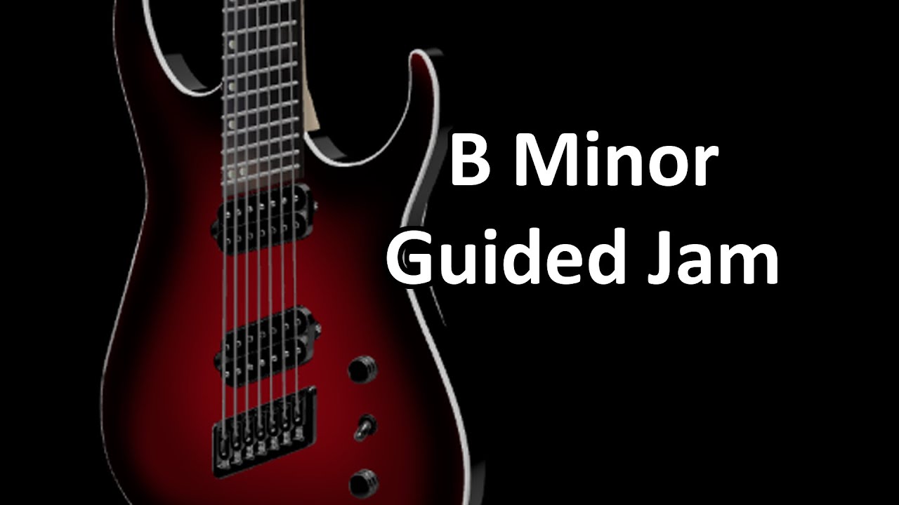 B Minor Backing Track and Guided Improvisation for Guitar i - v 60BPM ...