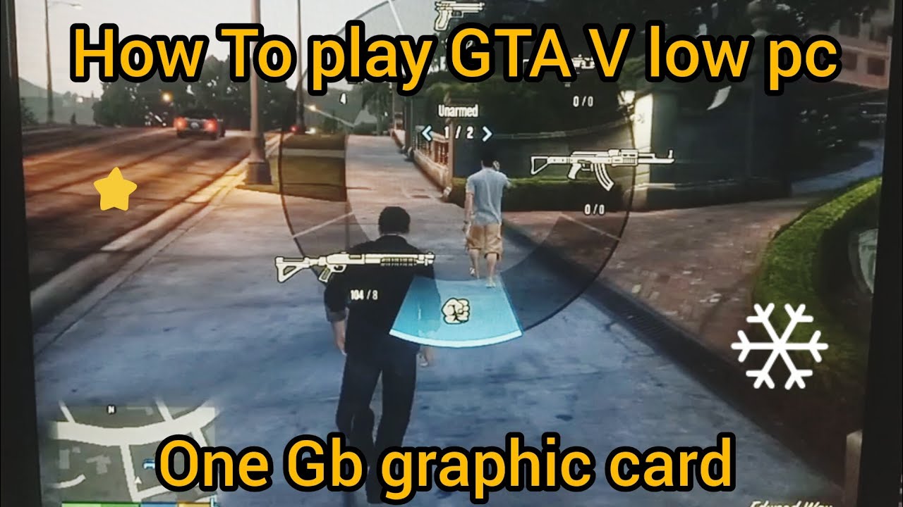 Playing GTA V in Low PC | 1Gb graphic card A to Z settings | How to ...