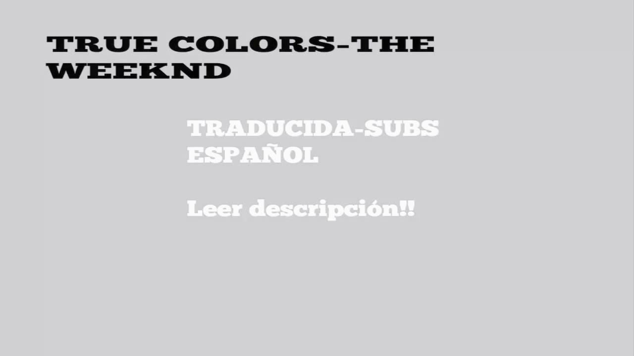 True Colors LETRA the weeknd - YouTube