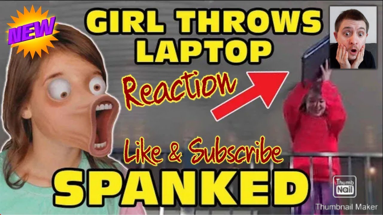 [Reaction] Teenage Girl Spanked by Mom after Breaking New Laptop ...