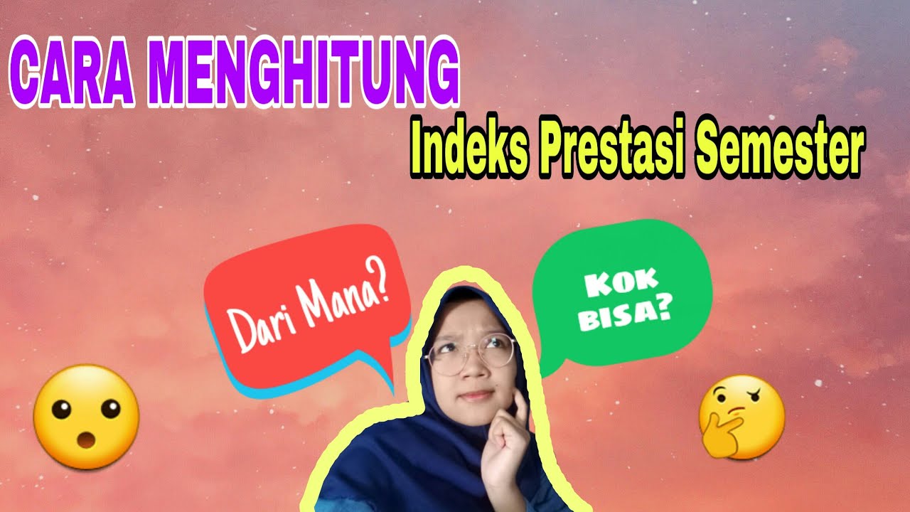 CARA MENGHITUNG INDEKS PRESTASI SEMESTER - YouTube