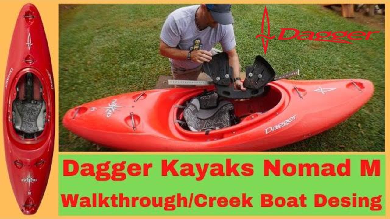 Dagger Kayaks Nomad M "Walkthrough/Creek Boat Design" - YouTube