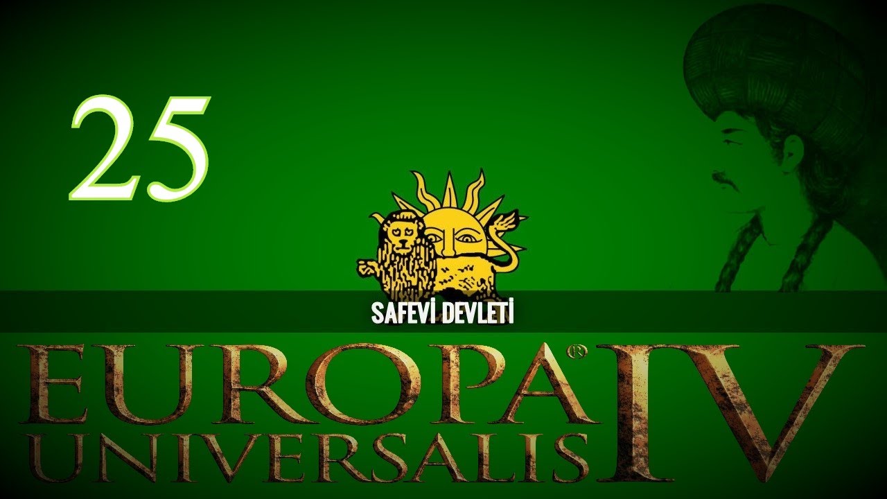 Europa Universalis IV Persia 25 Nefes aldık - YouTube