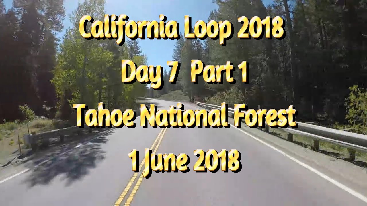 California Loop 2018 Day 7 Part 1 - Tahoe National Forest - YouTube