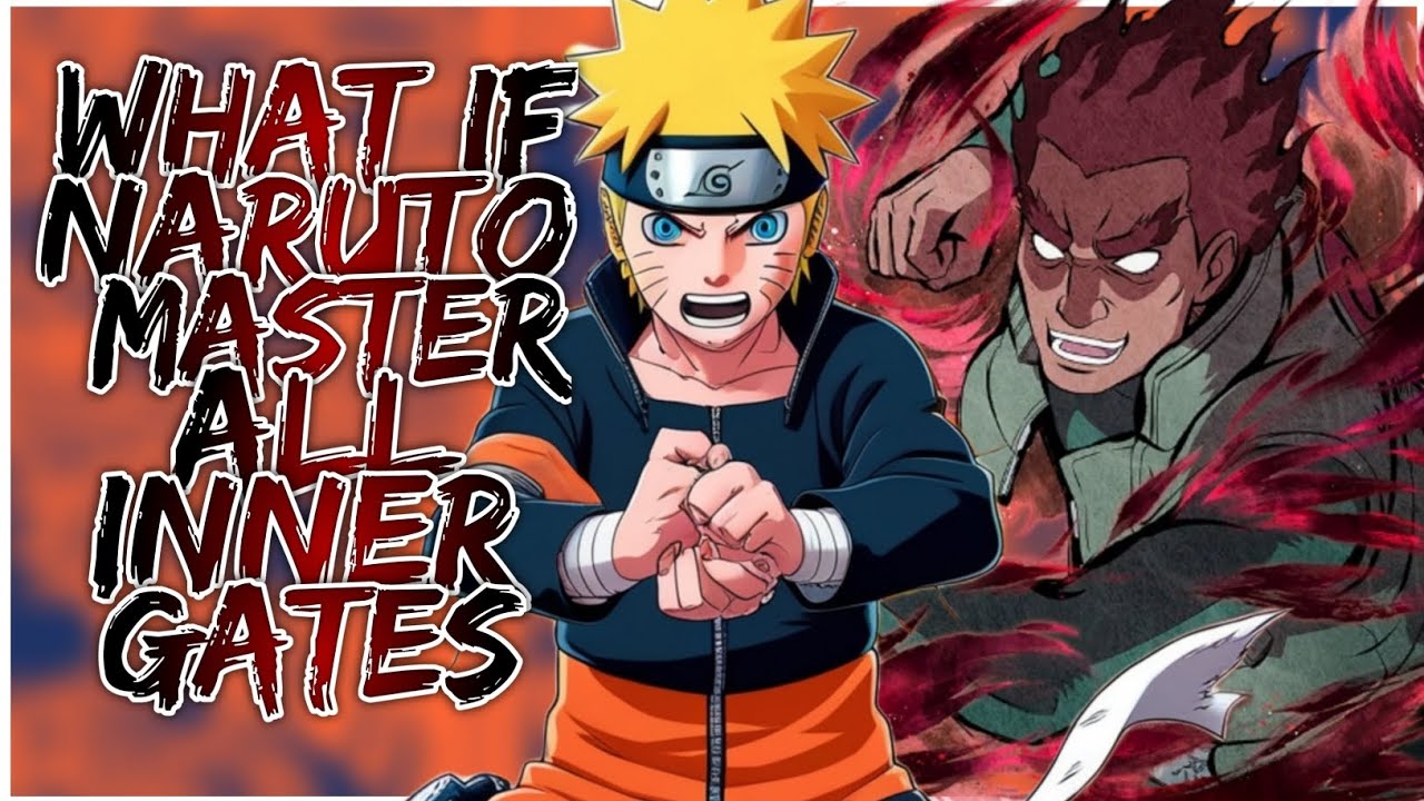 What if Naruto master all inner gates | Part 1 - YouTube