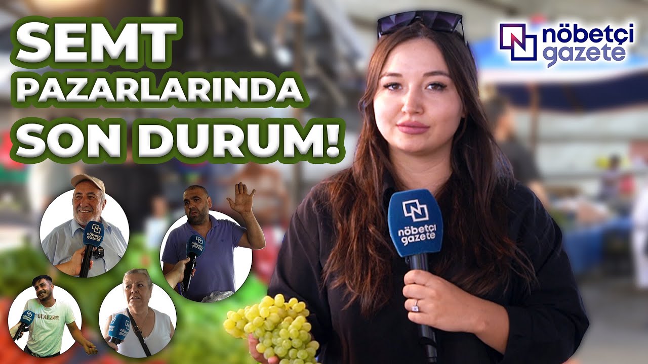 SEMT PAZARLARINDA SON DURUM NE? VATANDAŞLAR TEPKİLİ! - YouTube