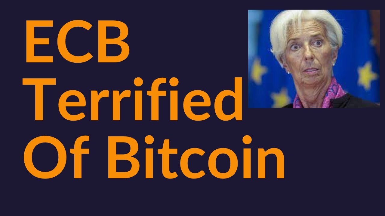 ECB Terrified Of Bitcoin - YouTube