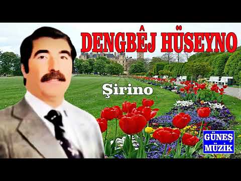 DENGBÊJ HÜSEYNO  - ŞİRİNO