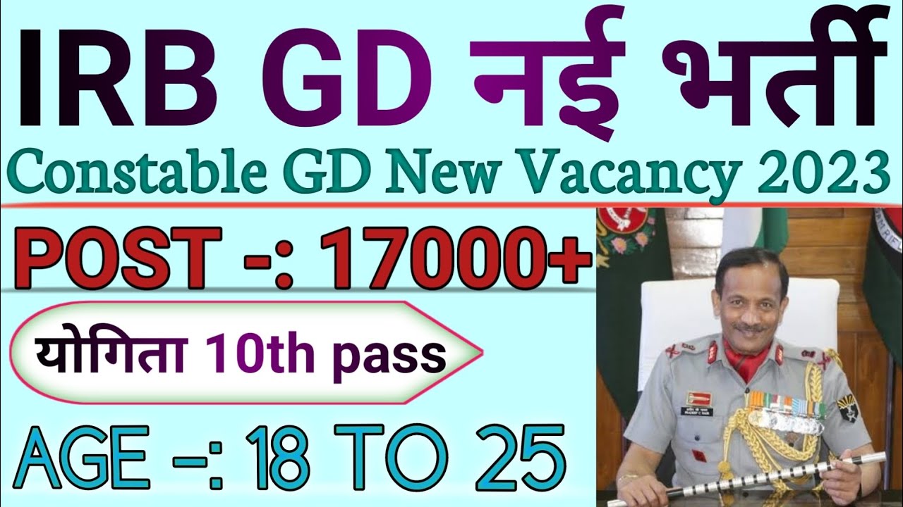 IRB GD Recruitment 2023 | IRB GD Constable GD New Vacancy 2023 applying ...