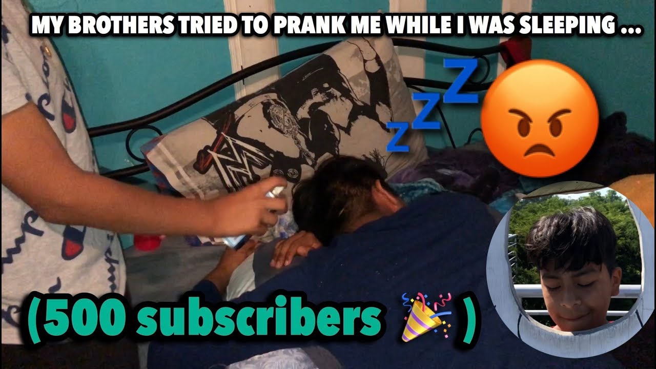 My Brothers Tried Pranking Me 500 Subscribers 🎉 Youtube