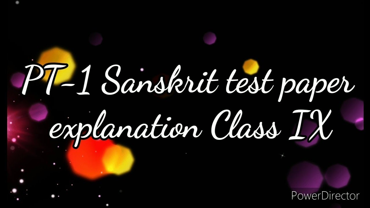 PT-1 Sanskrit test paper explanation Class IX - YouTube